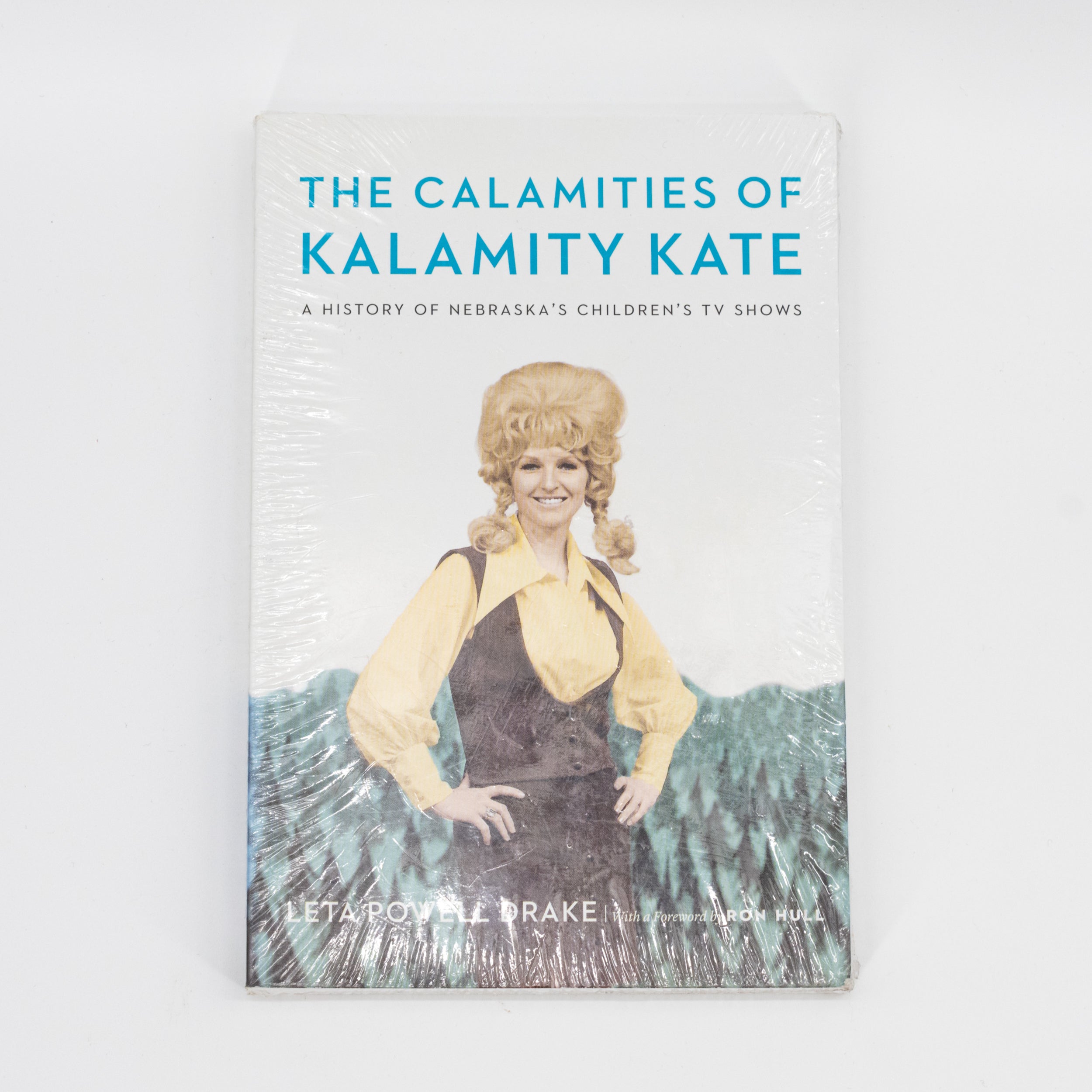 The Calamities of Kalamity Kate by Leta Powell Drake with a Foreword b