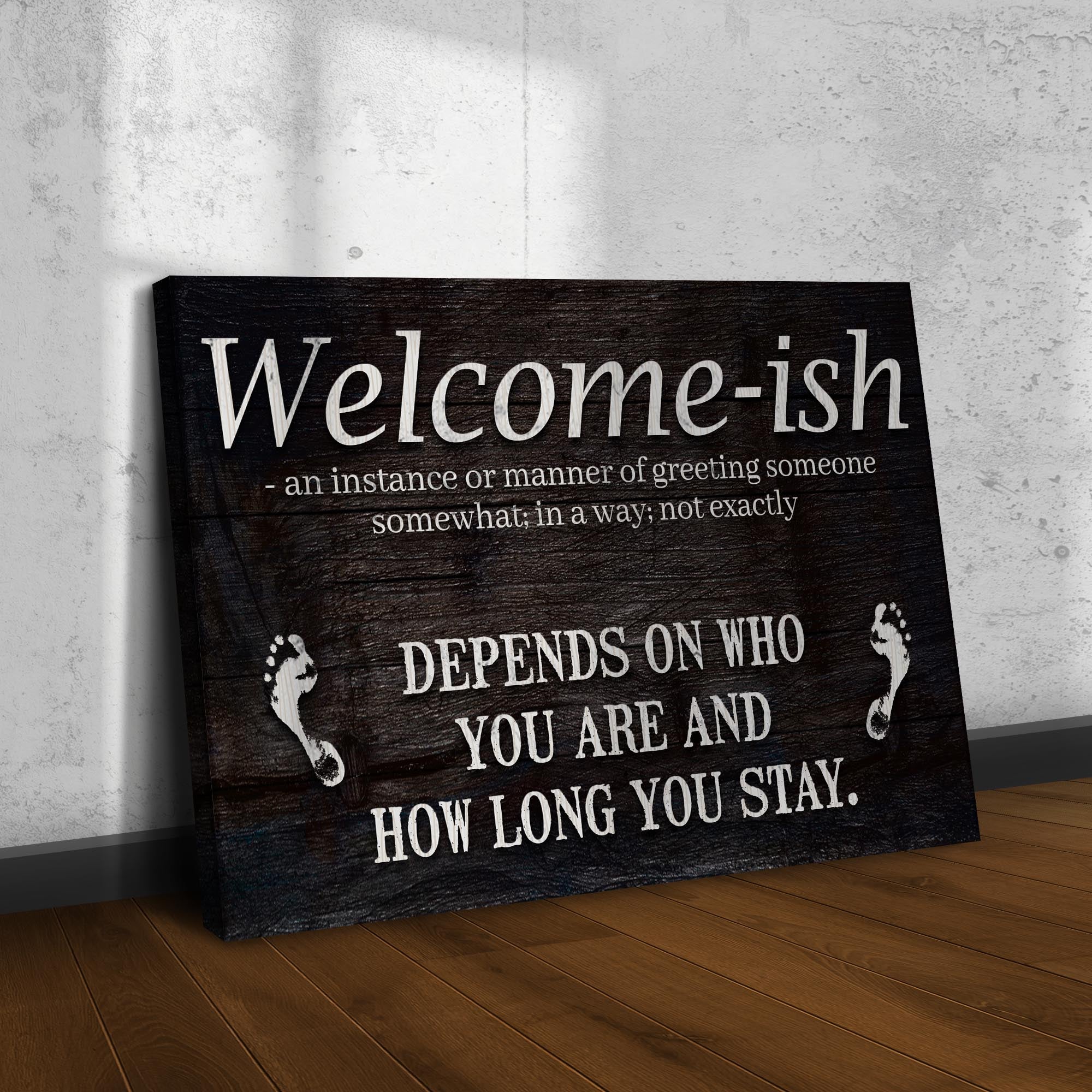 Welcome-ish Funny Home Sign